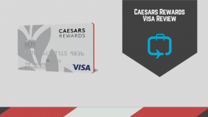 Caesars Rewards Visa: Review - Travel Fanboy